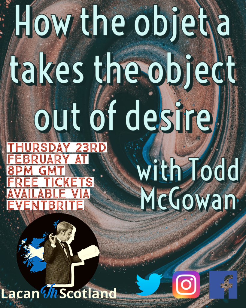 How the Objet a Takes the Object Out of Desire – Lacan In Scotland